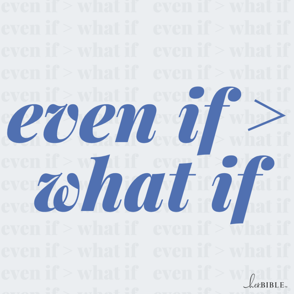 Even if the Worst Happens – her.BIBLE